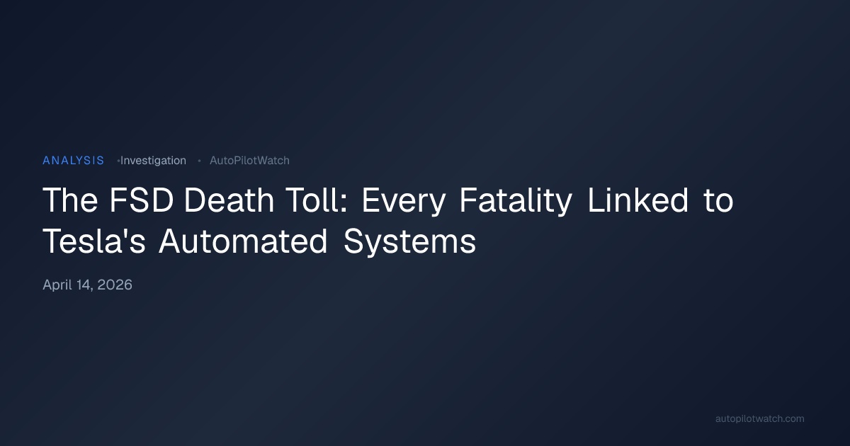 The FSD Death Toll: Every Fatality Linked to Tesla's Automated Systems ...